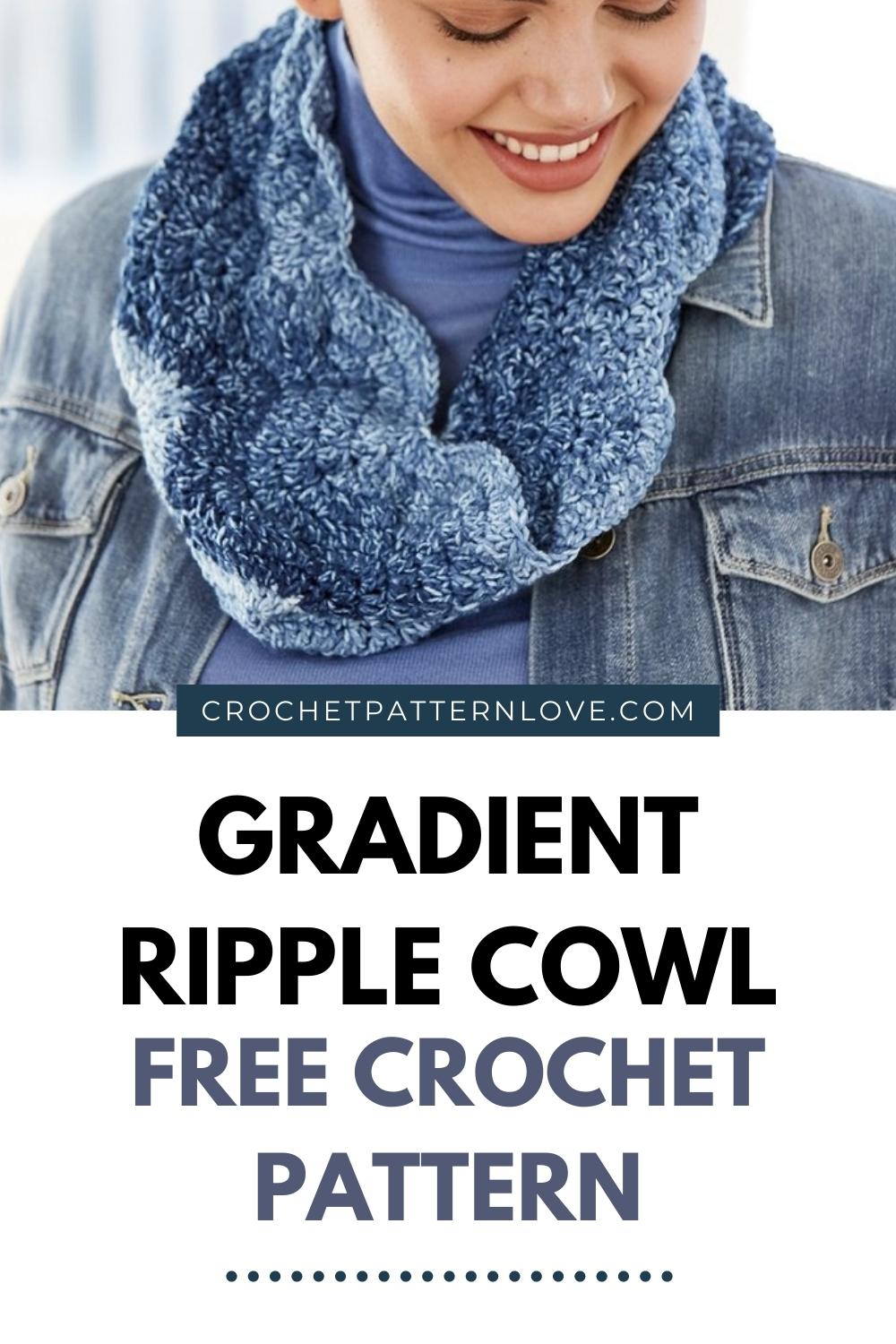 Gradient Ripple Cowl - Crochet Pattern Love